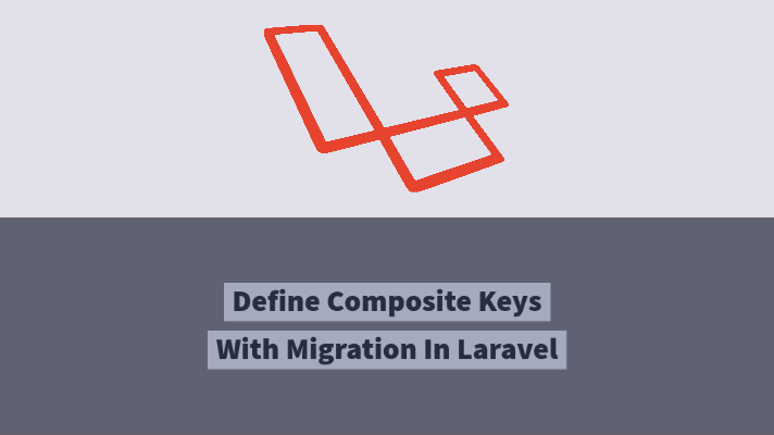 How To Create Composite Indexes With Migration In Laravel Meshworld 3451